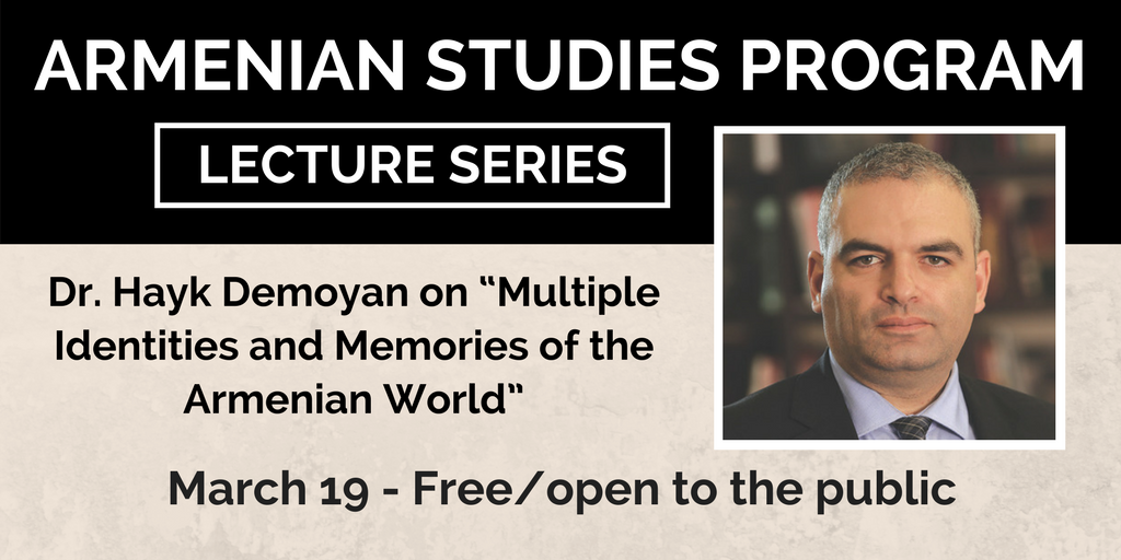 Dr. Hayk Demoyan on ‘Multiple Identities and Memories of the Armenian ...
