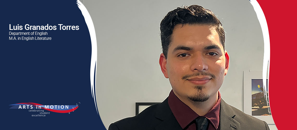 Dean’s Medalist Honorable Mention: Luis Granados Torres – Department of English – The College of ...